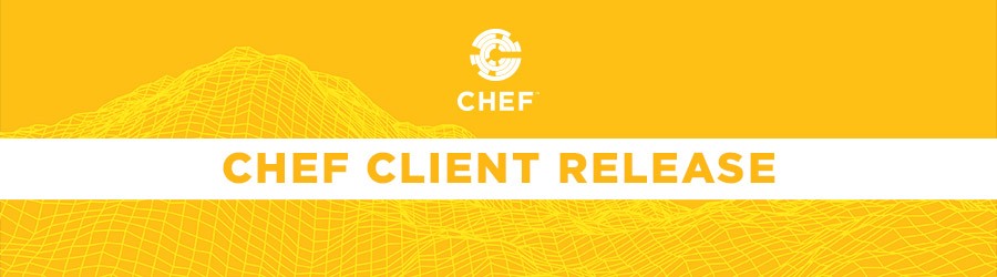 Chef Client 12.7 Released - Chef Blog | Chef