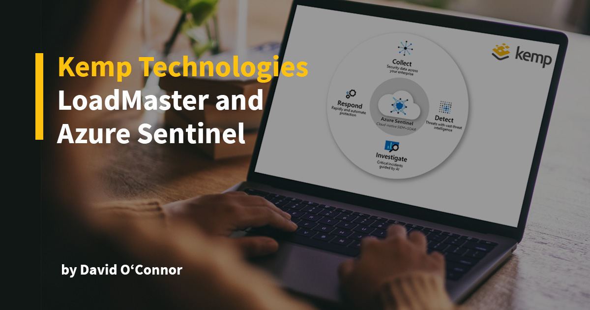 Kemp Technologies LoadMaster and Azure Sentinel - Load Balancers - Kemp