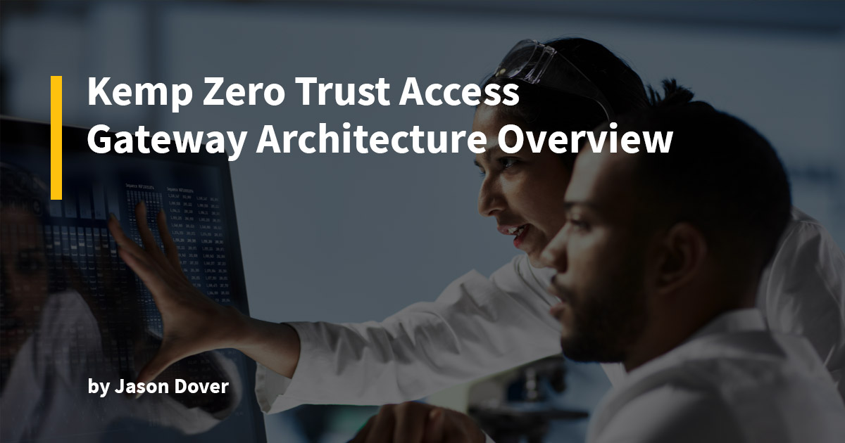 Kemp Zero Trust Access Gateway-Architektur – Übersicht – Load Balancer ...