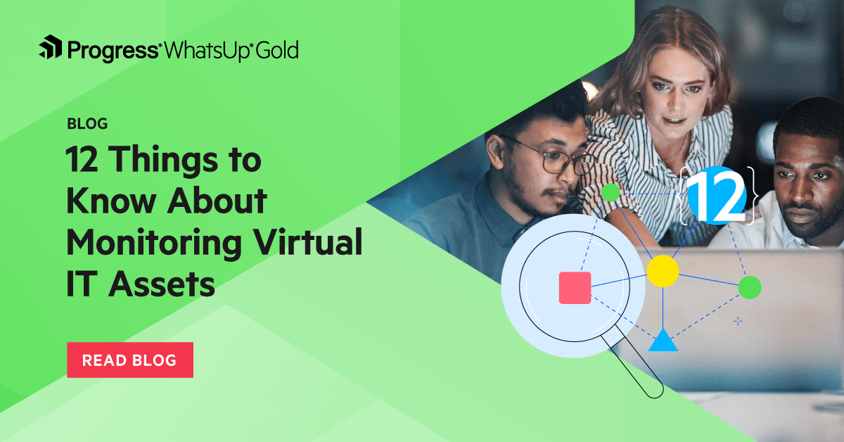 12 Things to Know About Monitoring Virtual IT Assets - WhatsUp Gold