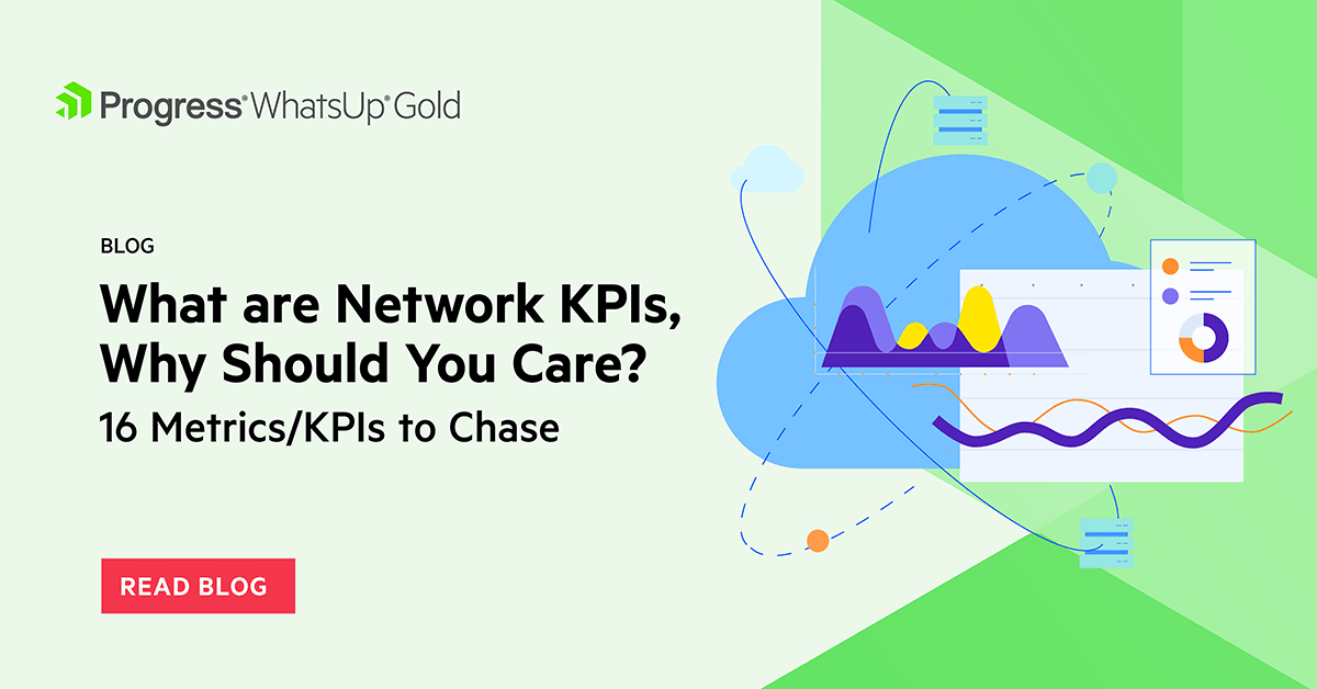What are Network KPIs, Why Should You Care? 16 Metrics/KPIs to Chase ...